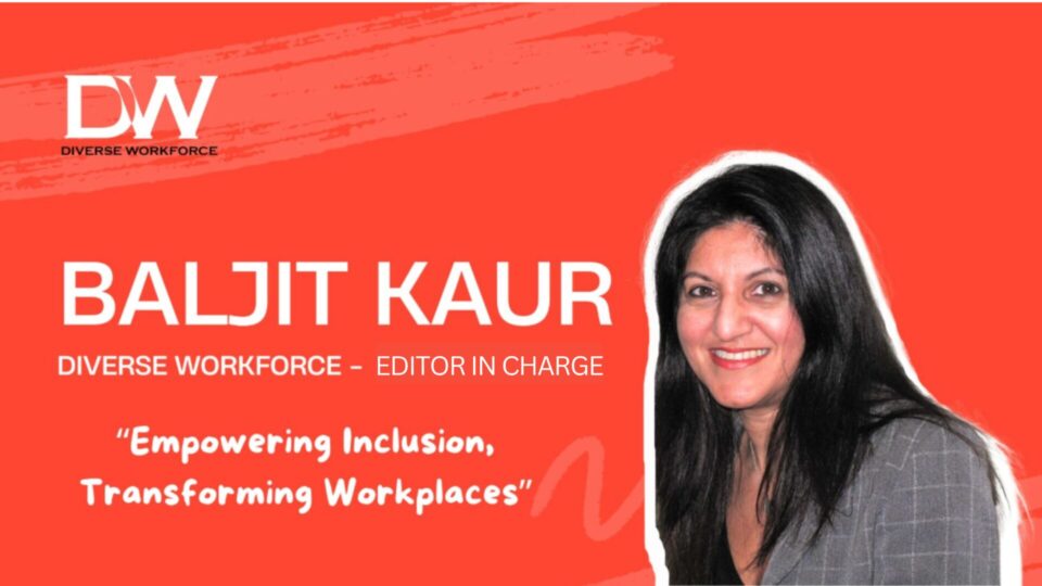 Introducing Baljit Kaur: The Driving Force Behind DiverseWorkforce as Editor in Charge | Diverse ...